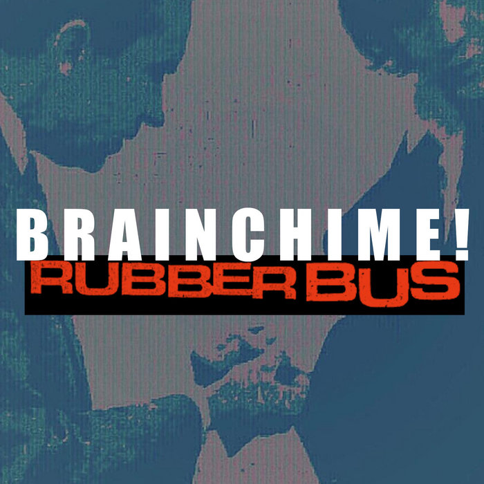 BRAINCHIME! ep | Rubber Bus
