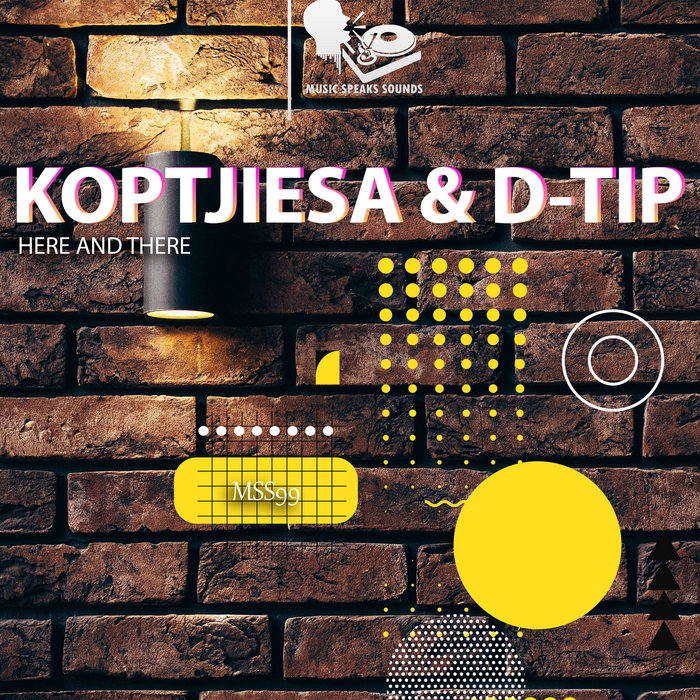 Here and There | KoptjieSA & D-tip | Music Speaks Sounds