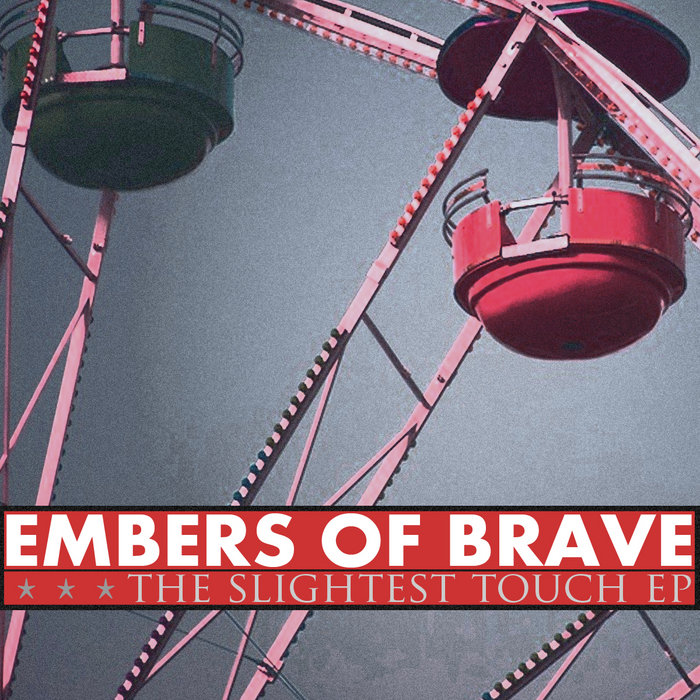 The Slightest Touch EP | Embers Of Brave