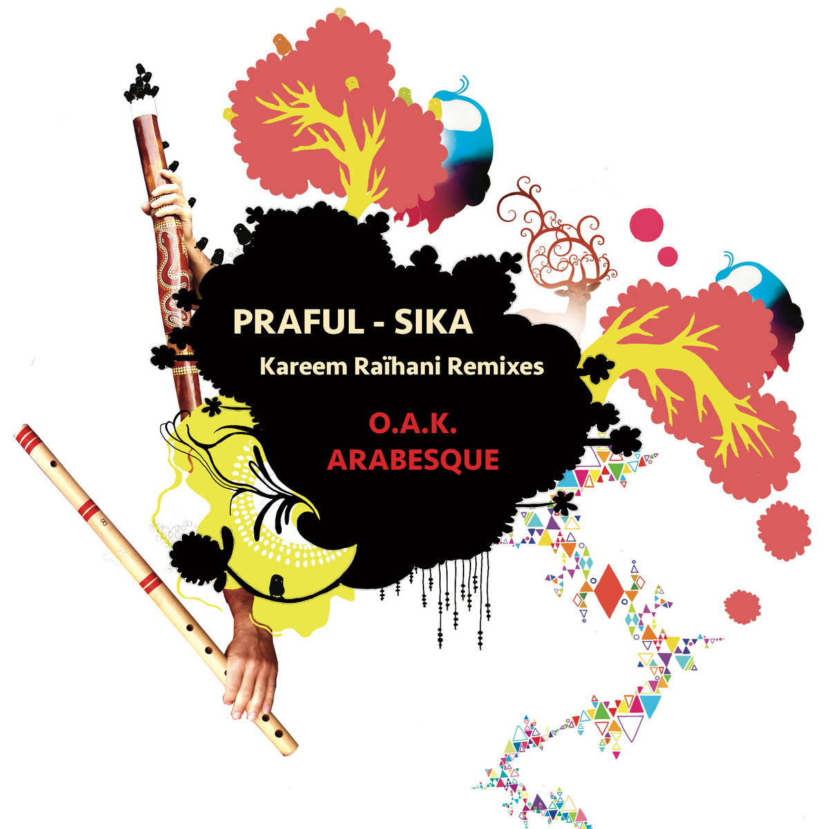 O.A.K. & Arabesque - Kareem Raïhani Remixes - EP | Praful - Sika ...