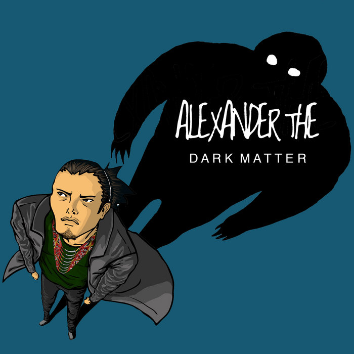 Alexander THE Dark Matter | Alexander THE Dark Matter | Lex Junior