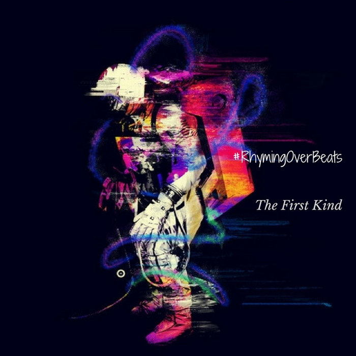 The First Kind | RhymingOverBeats