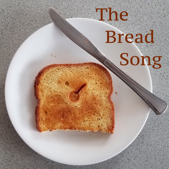 The Bread Song | Dan Berggren