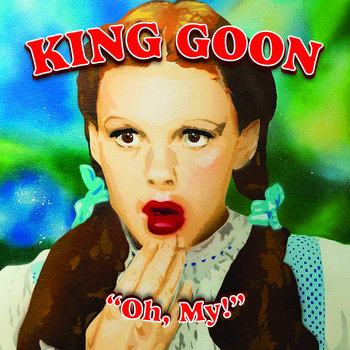 Oh My! | King Goon