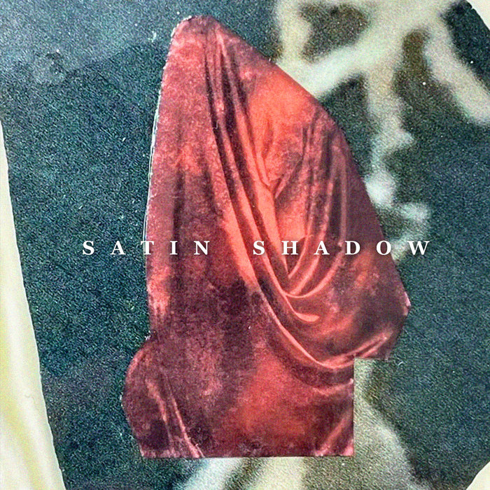 Satin Shadow | SATIN SHADOW