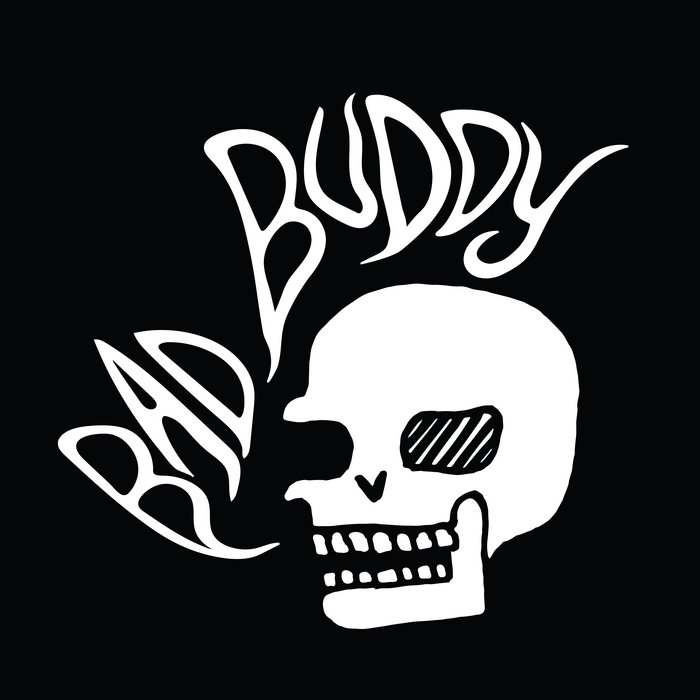 Bad Buddy | Bad Buddy