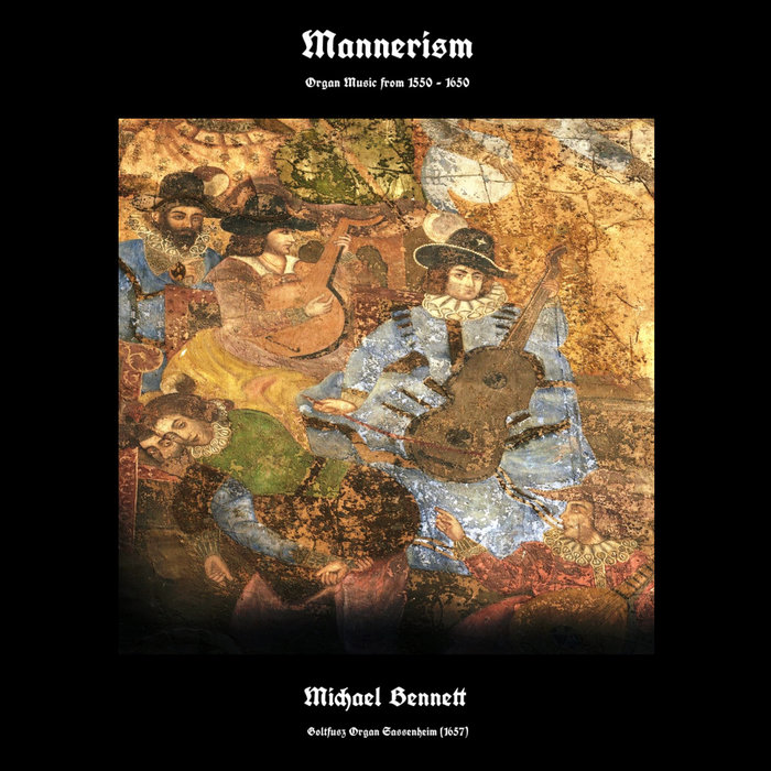 Mannerism - Organ Music from 1550 - 1650 | Michael Bennett | Editions ...