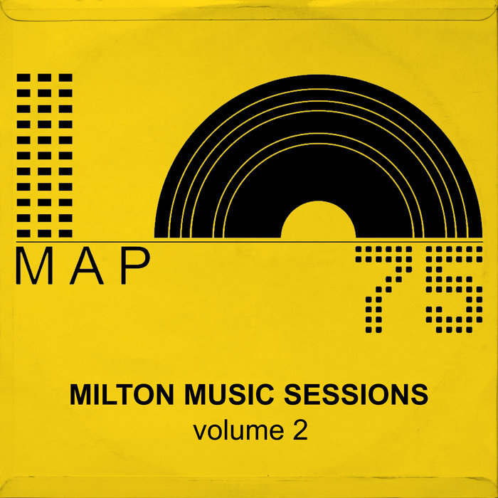Milton Music Sessions Vol.2 | Various Artists | MAP 75 Records