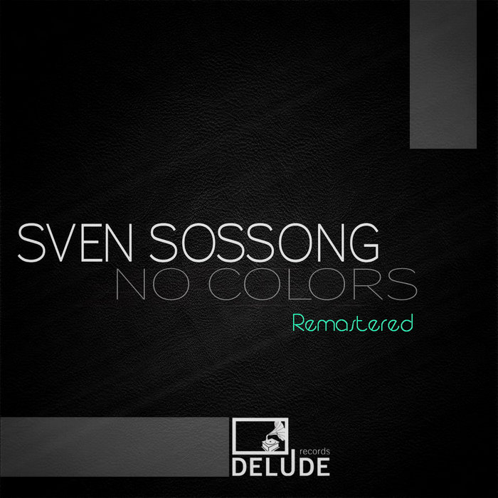 No Colors | Sven Sossong | Delude Records
