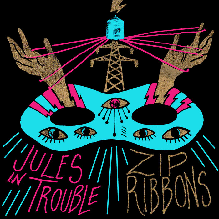 Jules in Trouble / Zip Ribbons, SPLIT 7" | Jules in Trouble / Zip ...