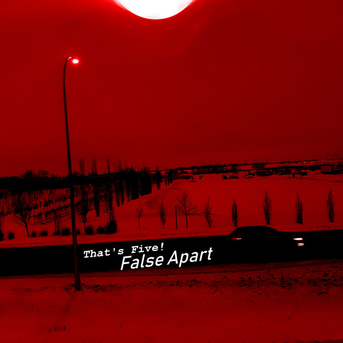 False Apart | That's Five!