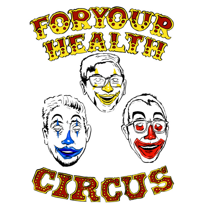Circus | For Your Health