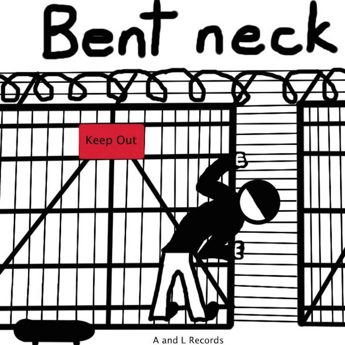 Bent neck | Bent neck | Autonomous and Loud