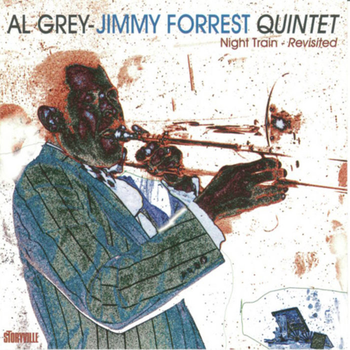 Night Train Revisited | Al Grey & Jimmy Forrest | Storyville Records