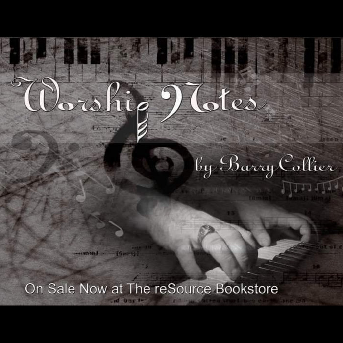 Worship Notes I | Barry Collier