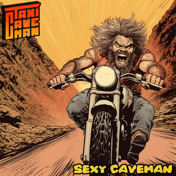 SEXY CAVEMAN | TAXI CAVEMAN | Interstellar Smoke Records