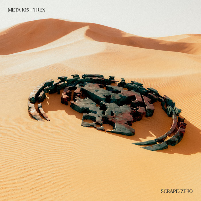 Scrape / Zero | Trex | Metalheadz