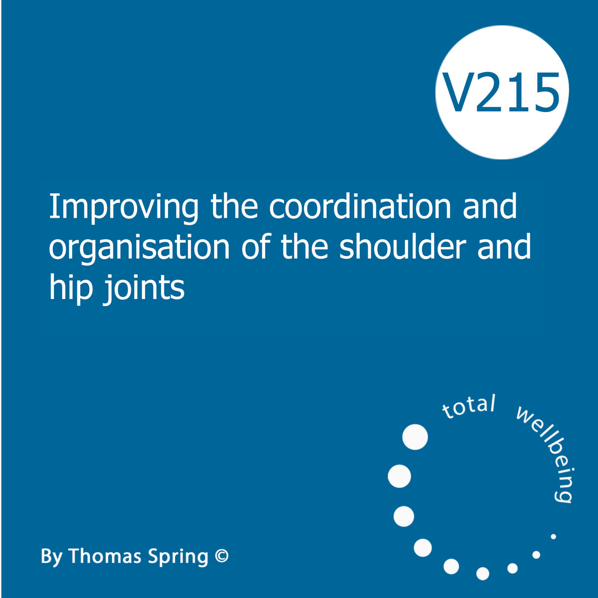 V215 Improving the coordination and organisation of the shoulder and ...