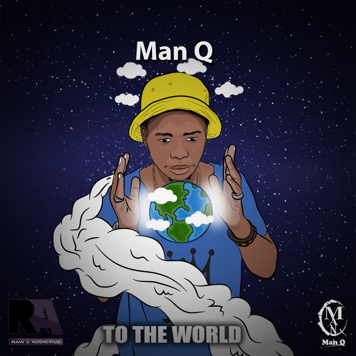 Man Q - To The World | Raw & Addictive Music