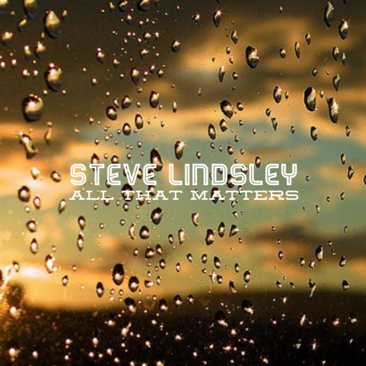 All That Matters | Steve Lindsley