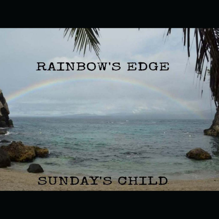 Rainbow's Edge | Sundays Child