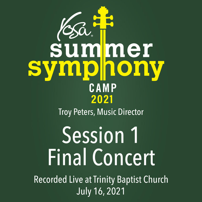 YOSA Summer Symphony Camp 2021 - Session 1: Middle School String Orchestra | YOSA - Youth ...
