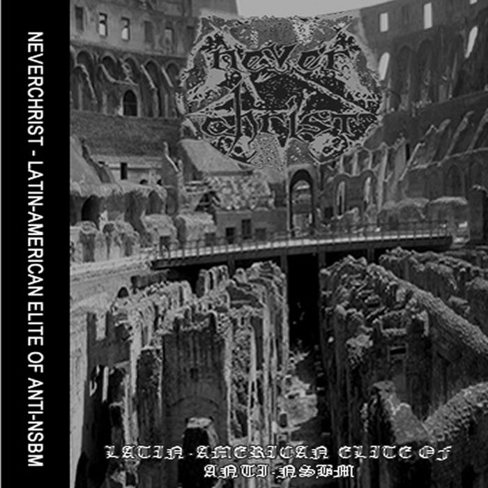 Latin-American Elite of Anti-NSBM | Neverchrist