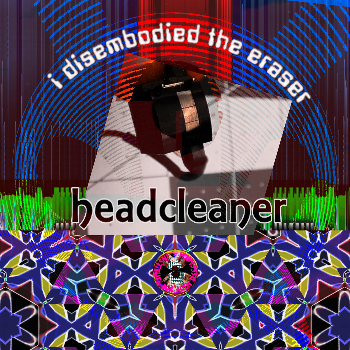 i disembodied the eraser | headcleaner | Institute For Alien Research