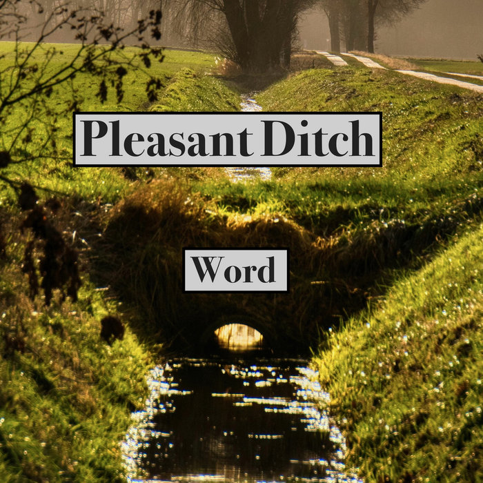Word | Pleasant Ditch