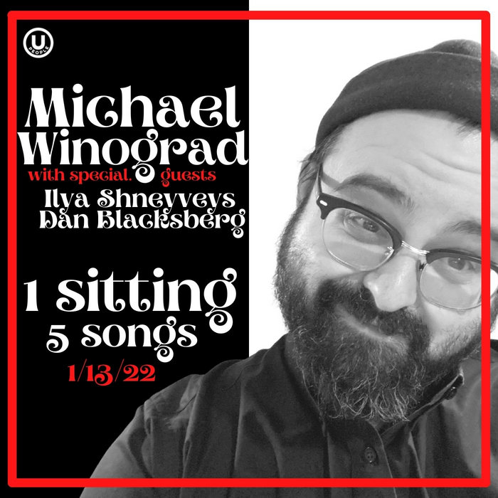 Michael Winograd / 1 sitting : 5 songs (1/13/22) | Michael Winograd