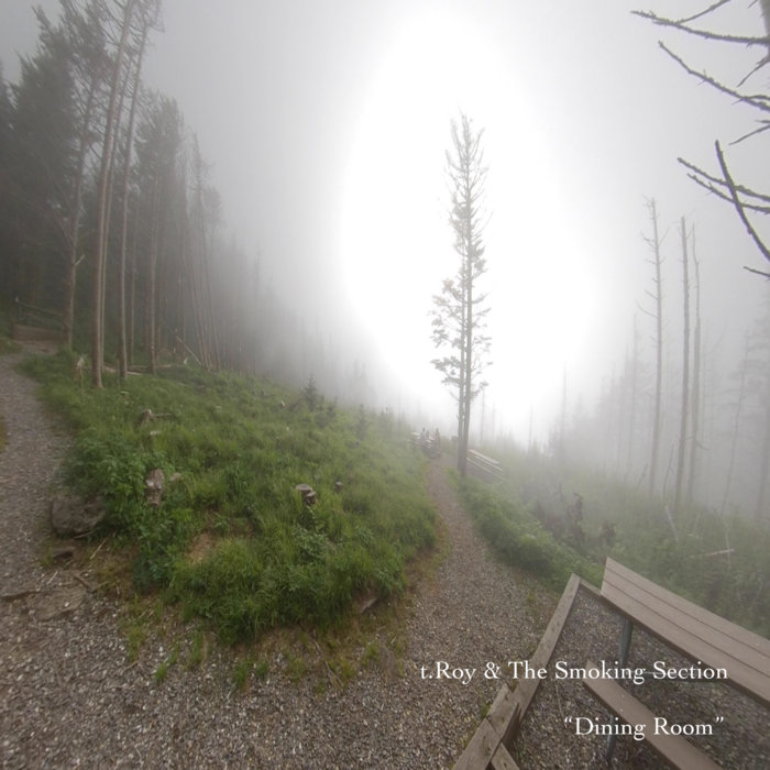 Dining Room | t.Roy & The Smoking Section | t-Roy & The Smoking Section