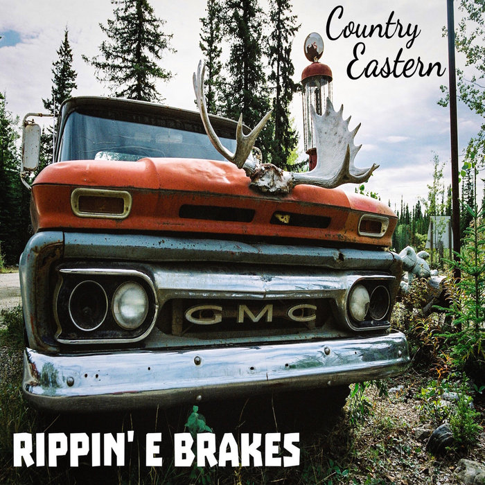 Country Eastern | Rippin' E Brakes | Eric Ober
