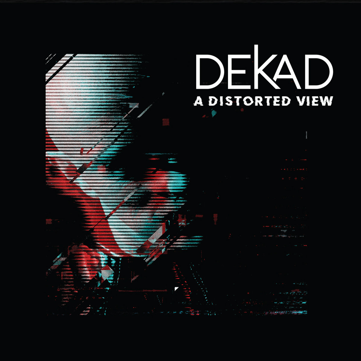 A Distorted View | dekad
