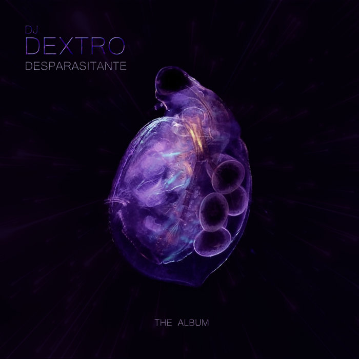 Desparasitante ( ALBUM ) | Dj Dextro