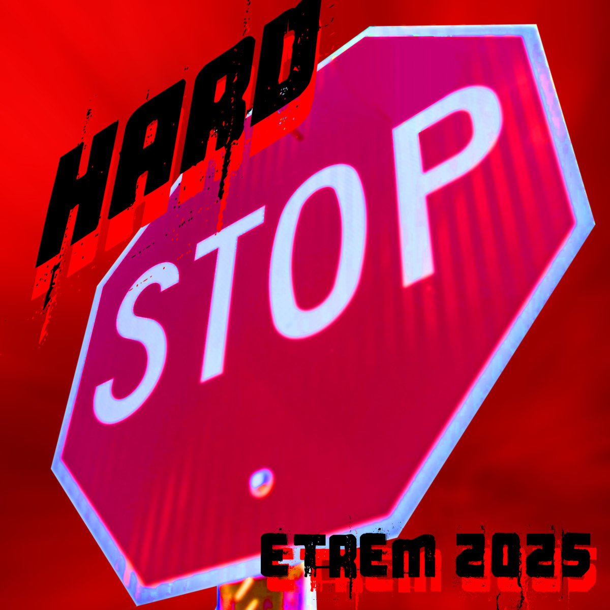 HARD STOP | Etrem | Mudprints Music