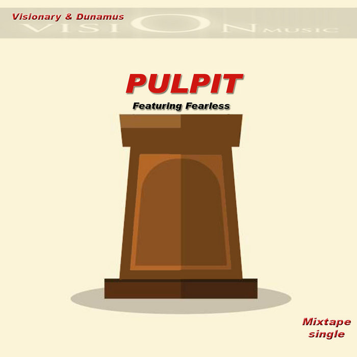Pulpit - Visionary & Dunamus (Vision Music) ft. Fearless | Visionary