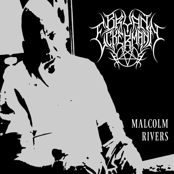 Malcolm Rivers EP | Bryan Eckermann
