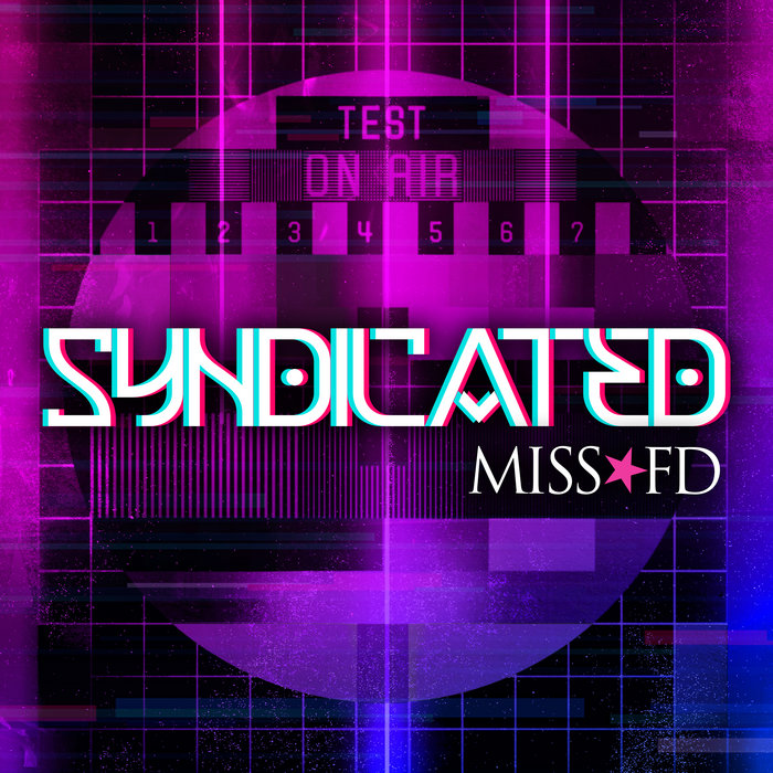 Syndicated | Miss FD