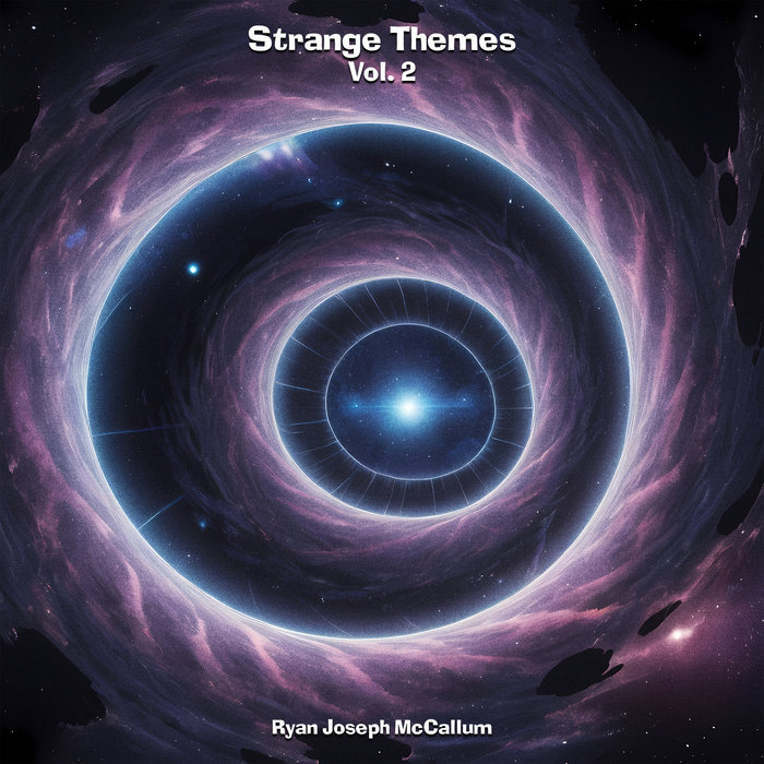 Strange Themes, Vol. 2 | Ryan Joseph McCallum