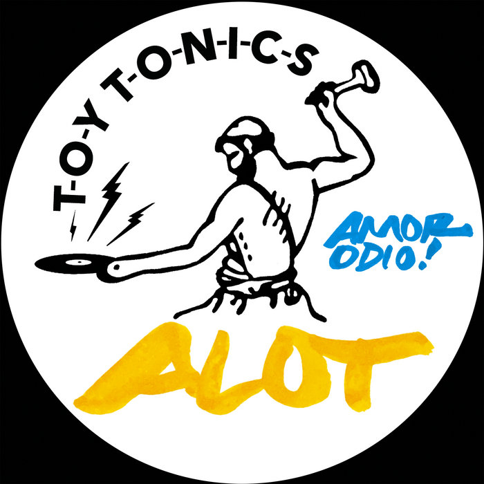 AMOR ODIO | ALOT | Toy Tonics
