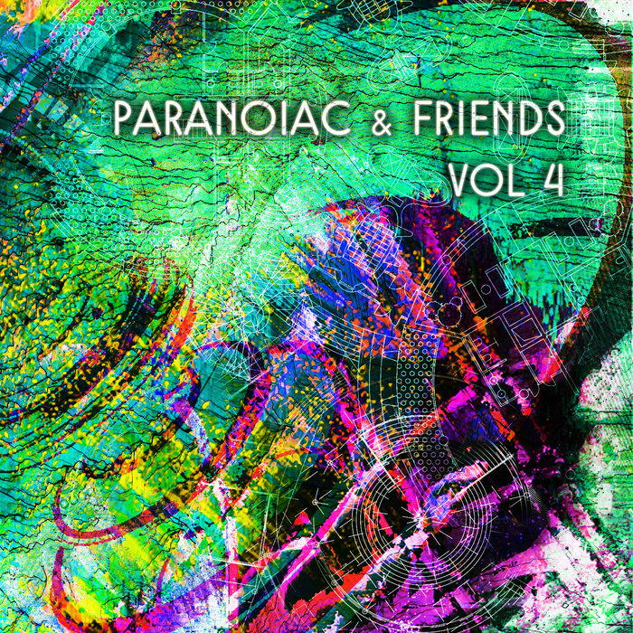 Paranoiac & Friends Vol 4 | Paranoiac & Friends | Post Modern Music