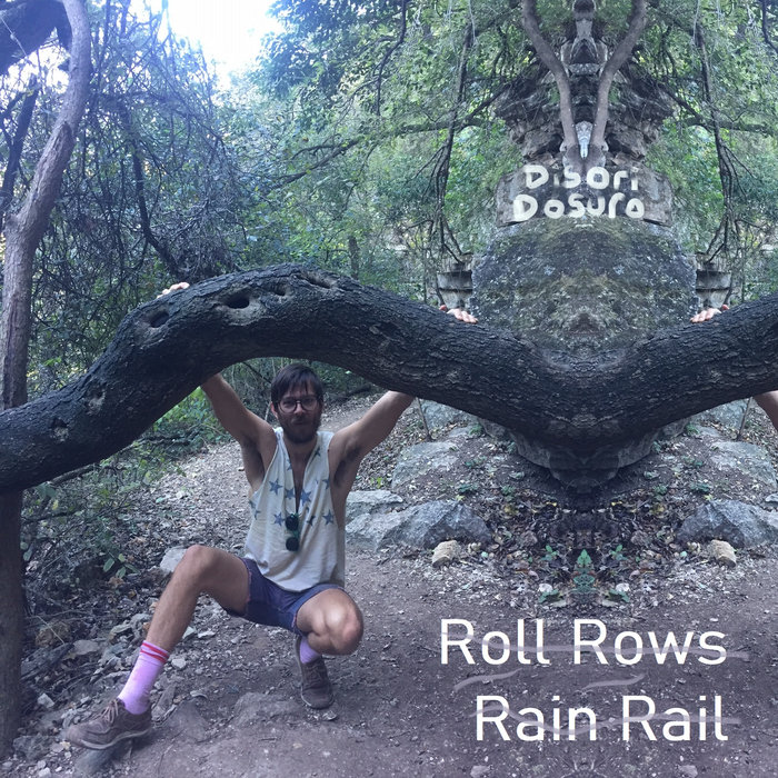 Rail/Rain/Roll/Rows | Disori Dosuro