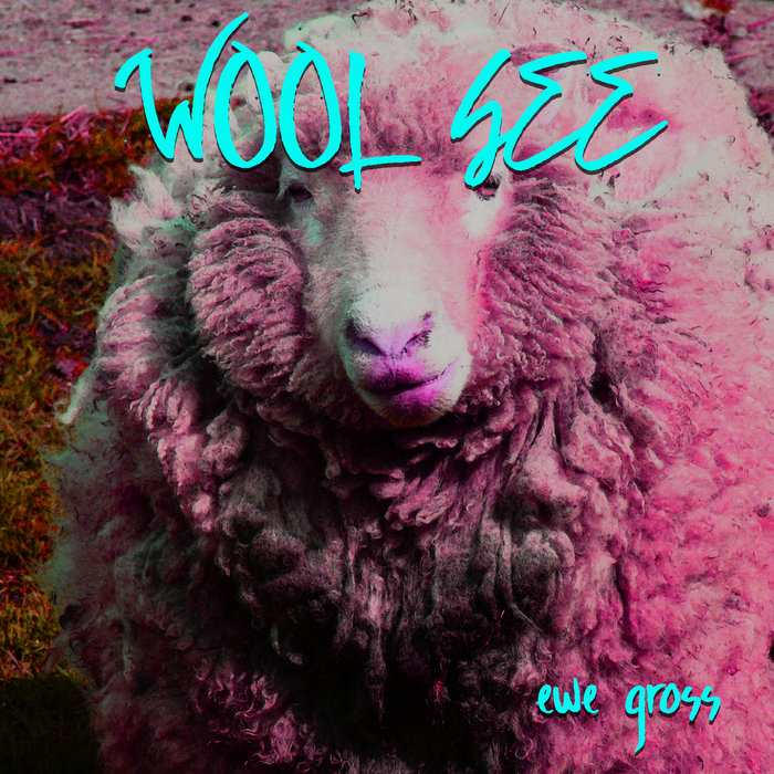 Ewe Gross (Extended Version) | Wool See