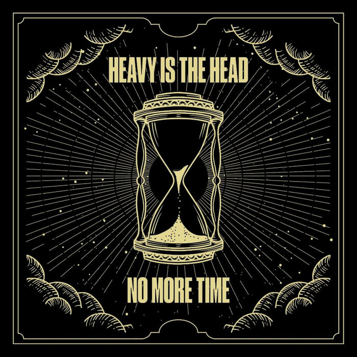 No More Time | Heavy Is The Head