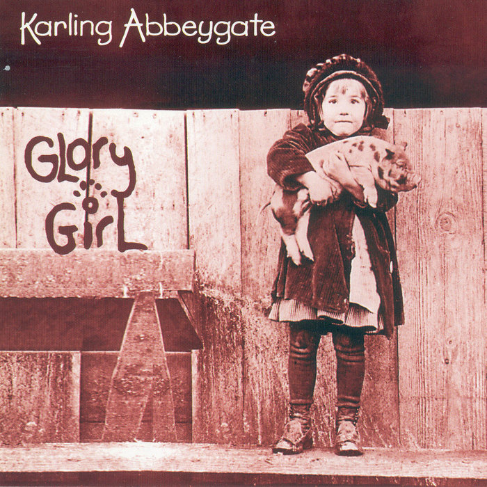 Glory Girl | Karling Abbeygate