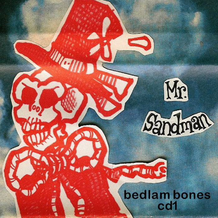 Bedlam Bones CD 1 (1992) | mr. sandman