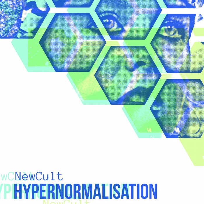 Hypernormalisation | New Cult