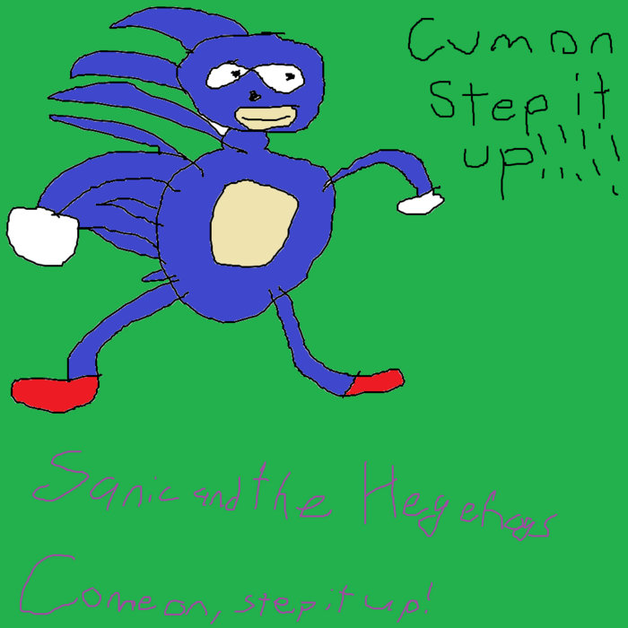 Come on, Step It Up! | Sanic and the Hegehogs