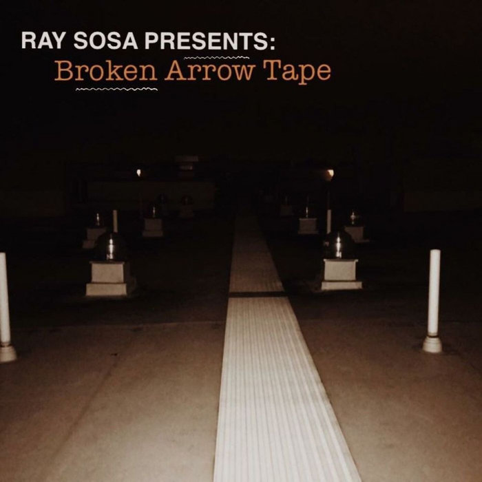 Broken Arrow Tape | Ray Sosa