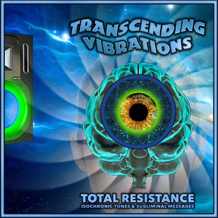 Total Resistance - Deprogramming Series | Transcending Vibrations